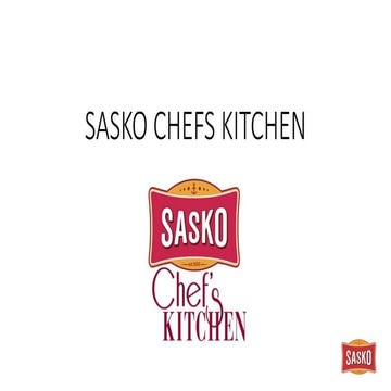 SASKO Chefs Kitchen | PPTX