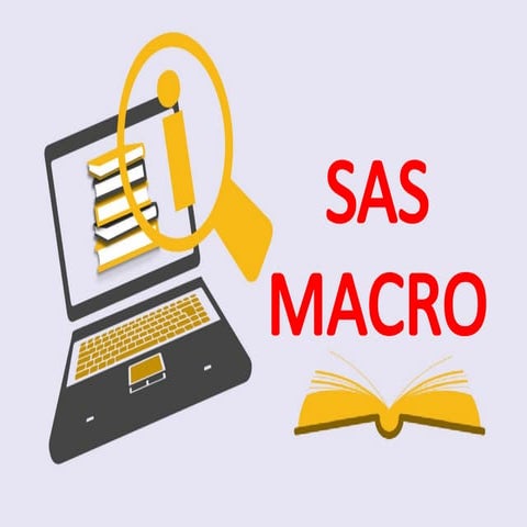 SAS Macros for beginners with basics . | PPTX