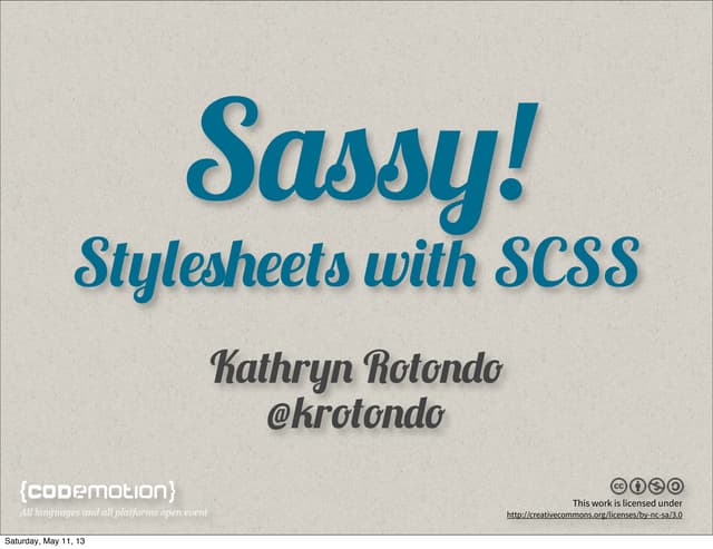 Sassy Stylesheets With Scss By Kathryn Rotondo Ppt