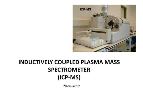 Inductively coupled mass spectrometry | PPT