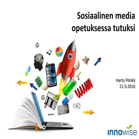 Sosiaalinen media opetuksessa tutuksi | PPT