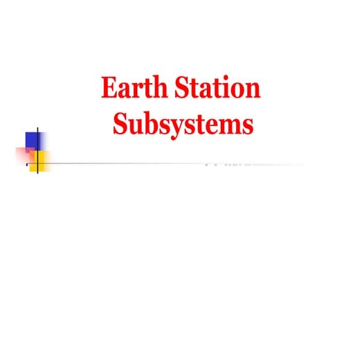 The earth segment of satellite communication system mainly consists of ...
