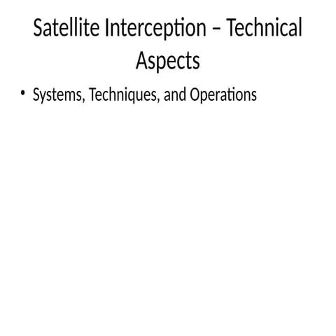 Technical and Operational Frameworks for Satellite Signal Interception ...