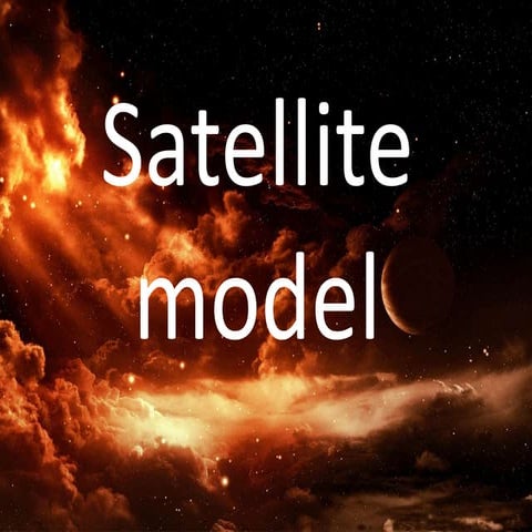 Satellite model | PPTX | Telecommunications Industry | Industries