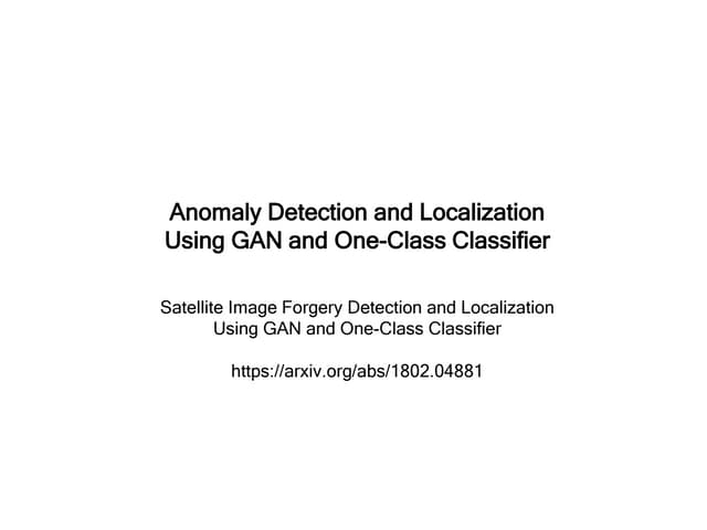Anomaly Detection And Localization Using Gan And One Class Classifier