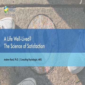 A Life Well-Lived? The Science of Satisfaction. | PPTX