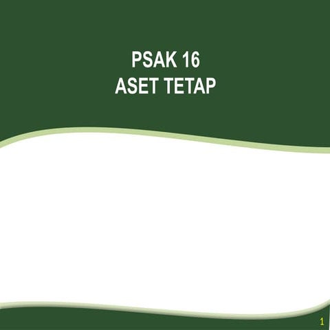 standar akuntansi aset tetap - PSAK16.pptx