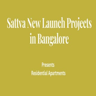 Sattva New Launch Residential Projects In Bangalore-E-Brochure | PDF