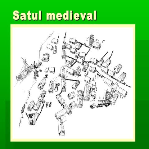 Satul medieval | PPT
