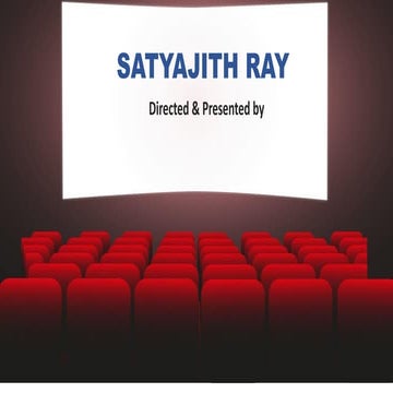 satyajith ray.movie about his film and his carreer | PPTX