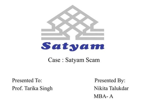 Satyam scam full ppt | PPTX