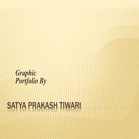Graphic portfolio by satya prakash tiwari | PPT