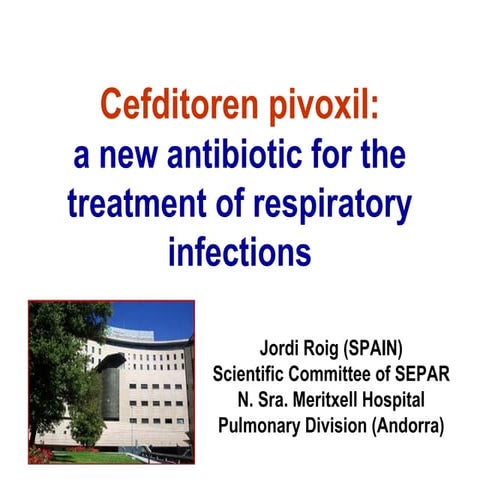Cefditoren pivoxil: a new antibiotic for the treatment of respiratory ...