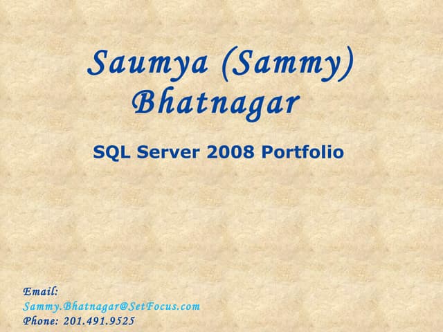 Sql Server 2008 Portfolio For Saumya Bhatnagar Ppt