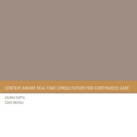 Context aware real time consultation for continuous care | PPT