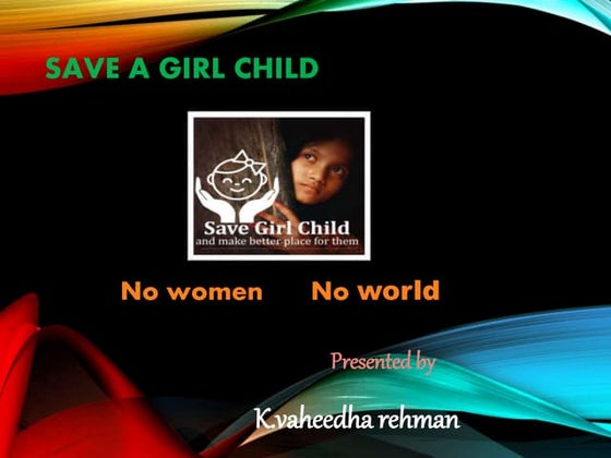 Save the Girl Child. Presentation by Ayush Nambiar | PPSX