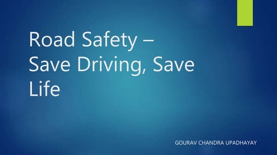 Road safety presentation(PPT) by Faisal | PPT | Injuries | Diseases and ...