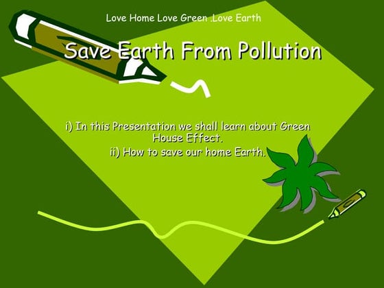 SAVE OUR EARTH | PPT