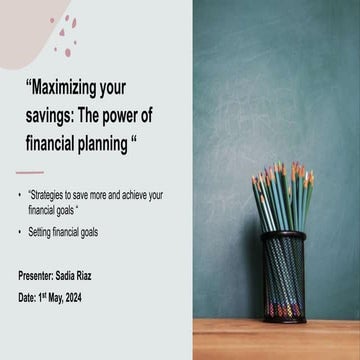 "Maximizing your savings:The power of financial planning".pptx