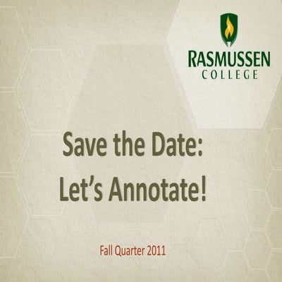 Save The Date Lets Annotate Fall 2011 Ppt 