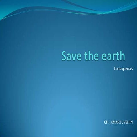 Save the earth | PPTX