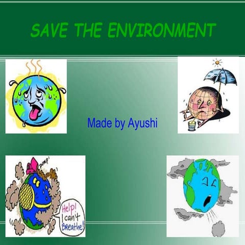 SAVE THE ENVIRONMENT (1).ppsx