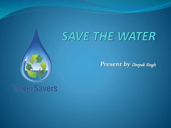 Save water presentaion | PPT