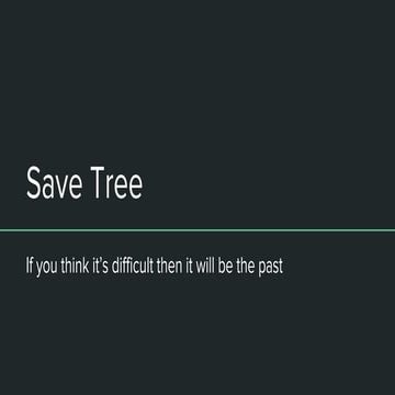 Save trees #go green | PPTX