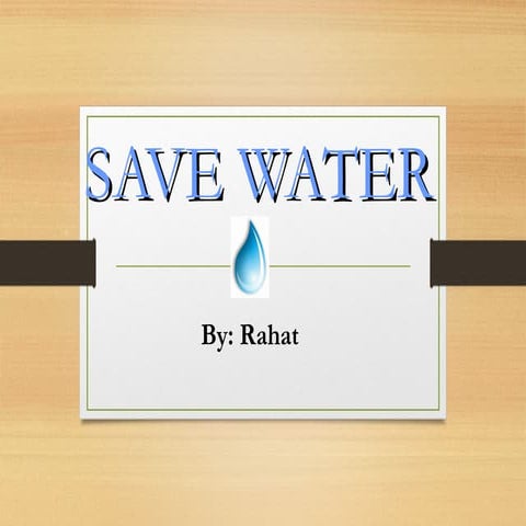 Save water save life | PPTX