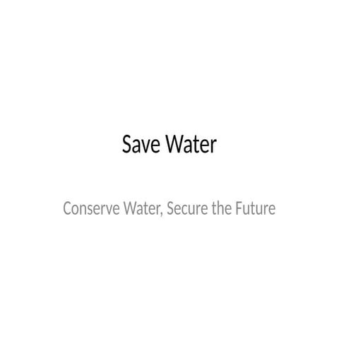 Save_Water_Presentation.Save_Water_Presentation.pptxpptx | PPTX