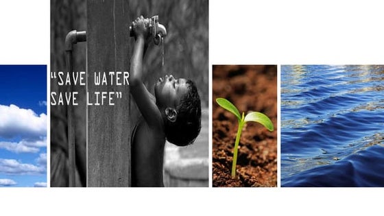 Save water save life | PPTX | Water Services | Home Utilities