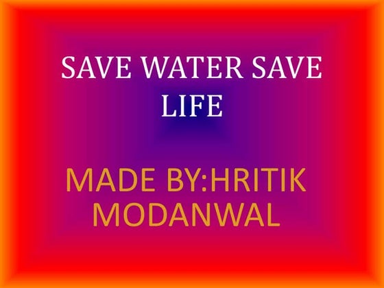 Save water presentaion | PPT