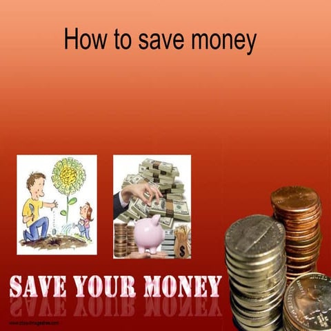 Save your money | PPT