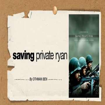 Saving private ryan Synthesis, A power point presentation summarizing ...