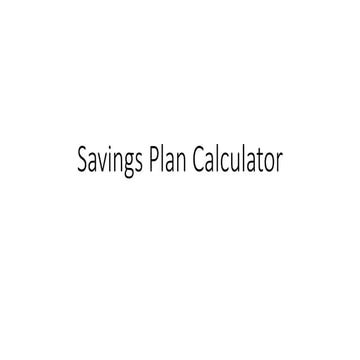 Savings Plan Calculator | PPTX | Financial Planning | Personal Finance