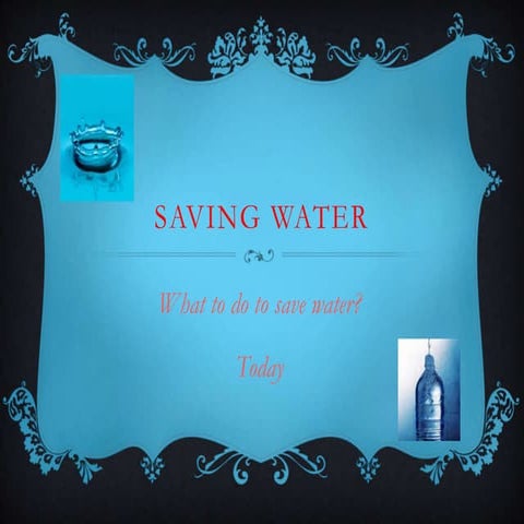 Saving water | PPTX