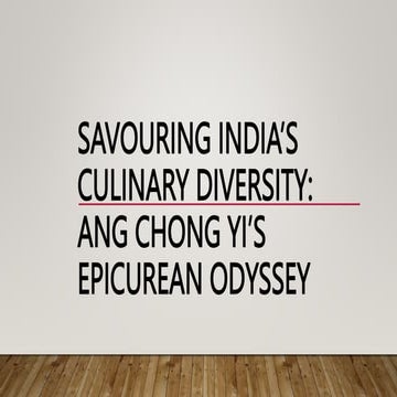 Exploring the Culinary Kaleidoscope of India Ang Chong Yi’s Epic ...