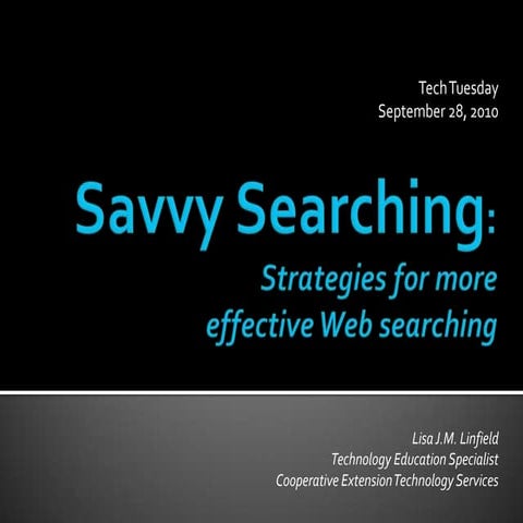 Savvy Searching: Strategies for More Effective Web Searching | PPT