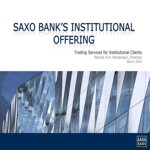 Saxo Bank Institutional Offering | PDF