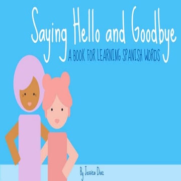 Saying Hello and Goodbye by Jessica Diaz | PPTX