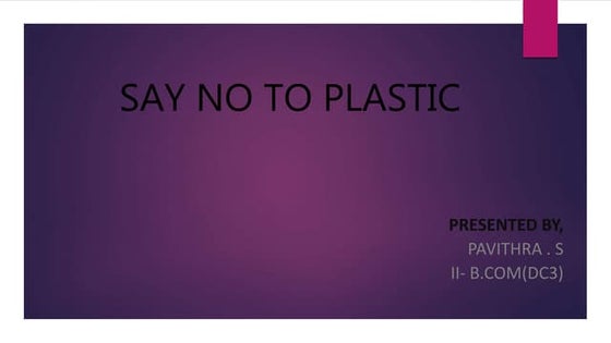 Say No To Plastic | PPTX