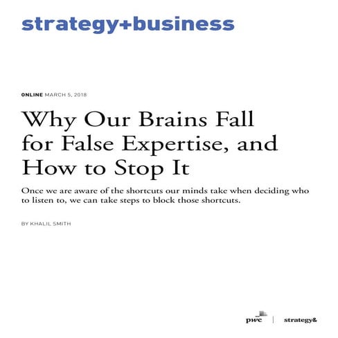 Why Our Brains Fall for False Expertise, and How to Stop It | PDF
