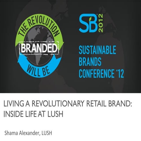 SB'12 - Shama Alexander - LUSH | PDF