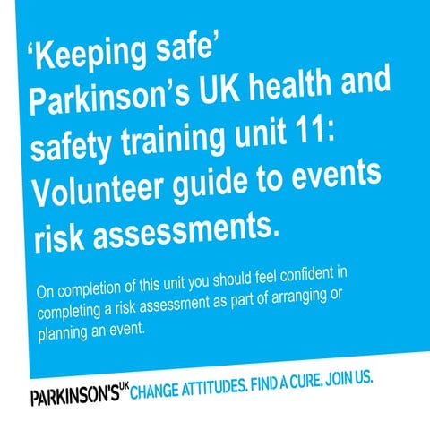 Volunteer guide to event risk assessments: Parkinson's UK volunteer ...