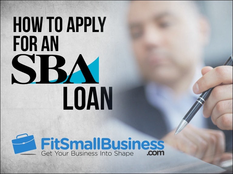 How To Apply For An SBA Loan Step By Step Instructions How To Apply For An SBA Loan Step By Step Instructions