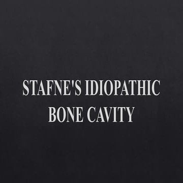STAFNE'S IDIOPATHIC BONE CAVITY oral pathology | PPTX