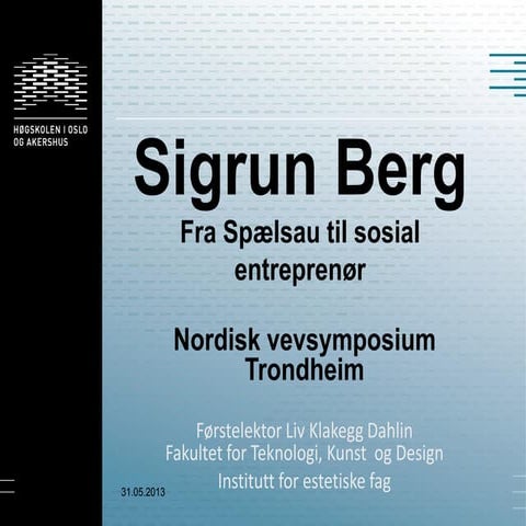 Sigrun Berg fra spælsau til sosial emtrprenør | PDF