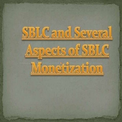 Sblc and several aspects of sblc monetization | PPT