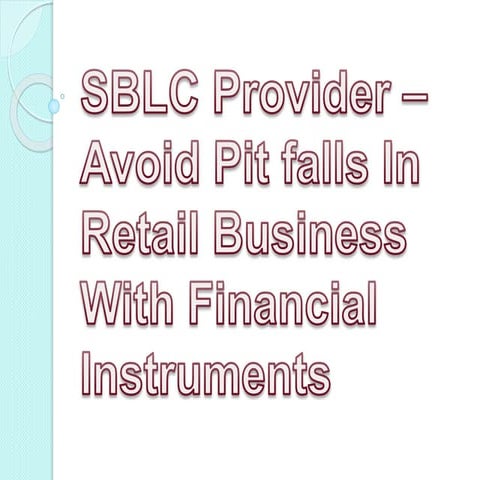 SBLC Provider – Avoid Pit falls In Retail Business With Financial ...