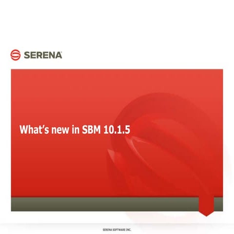 Whats New in SBM 10.1.5 | PPT
